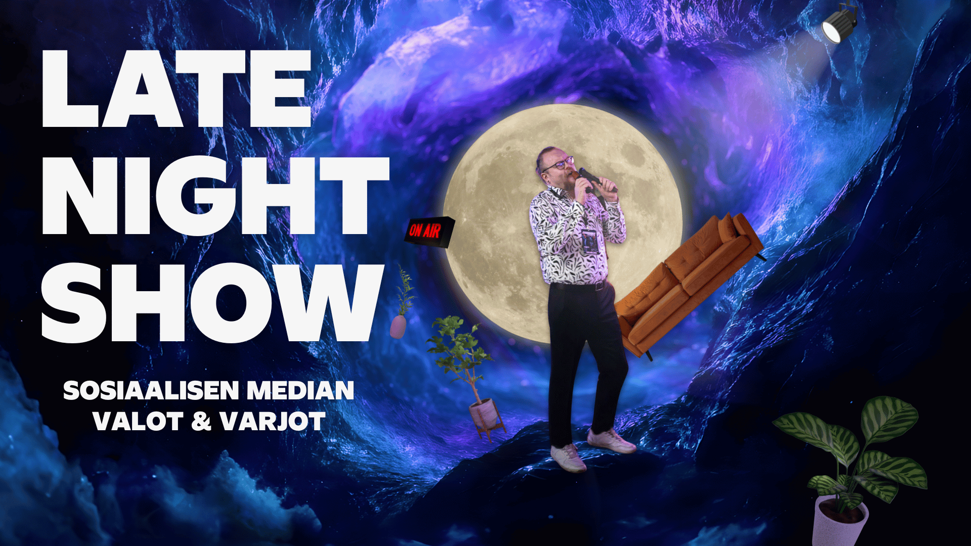 Late night show – Sosiaalisen median valot ja varjot - Program ...